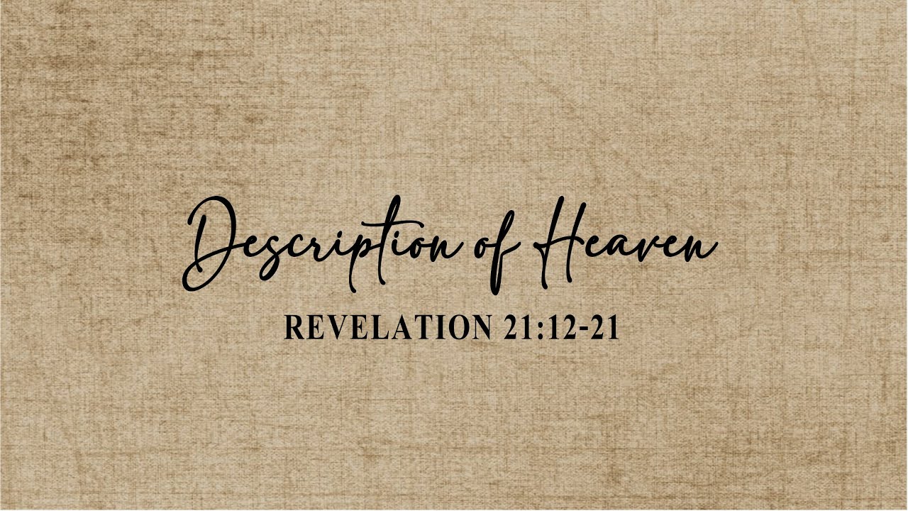 Revelation 21:12-21 - Description of Heaven - YouTube