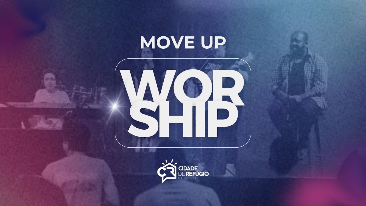 MOVE UP - WORSHIP | CR CHURCH | 04/08/2024 - YouTube