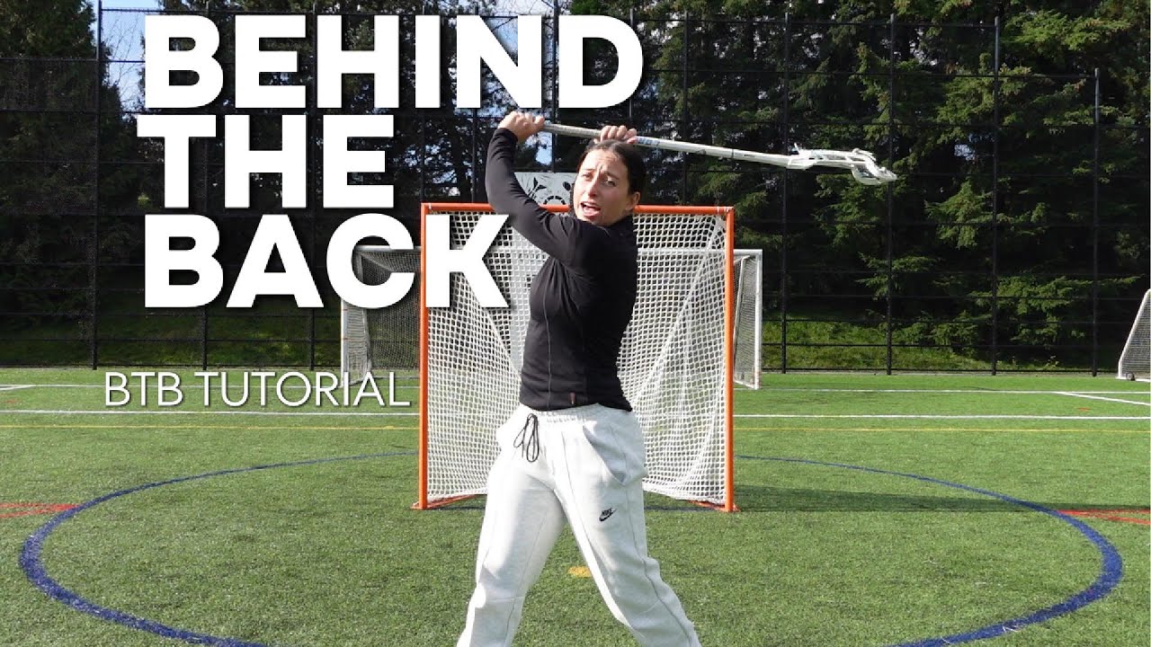 Lacrosse Behind the Back Tutorial (3 Ways to hit a BTB!) - YouTube