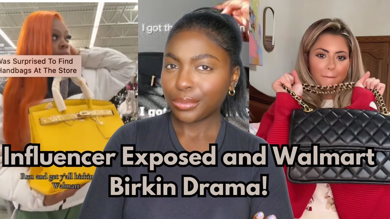 Influencer Caught Flaunting Fake Bags & Walmart's Birkin Bag ...