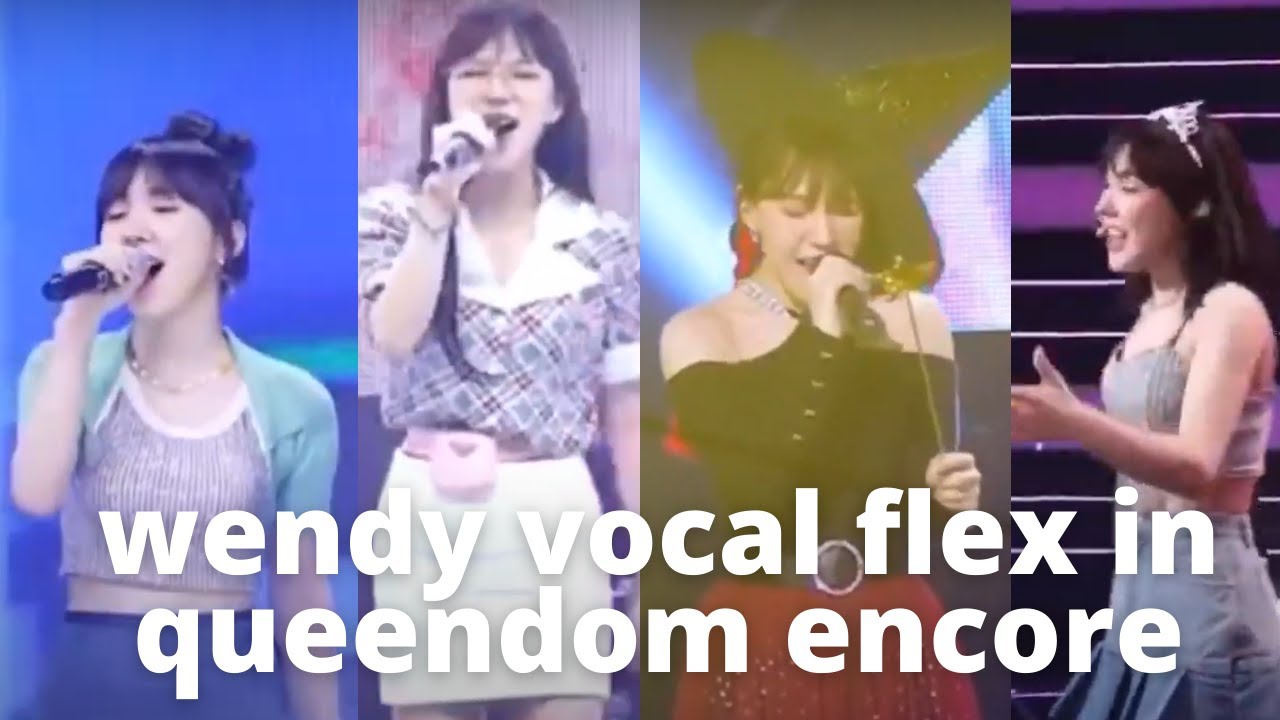 all wendy vocal flex in queendom encore (compilation) - YouTube