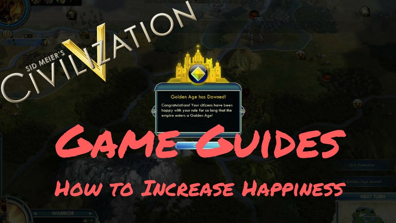 HOW TO INCREASE HAPPINESS - Game Guides - Civ 5 - YouTube