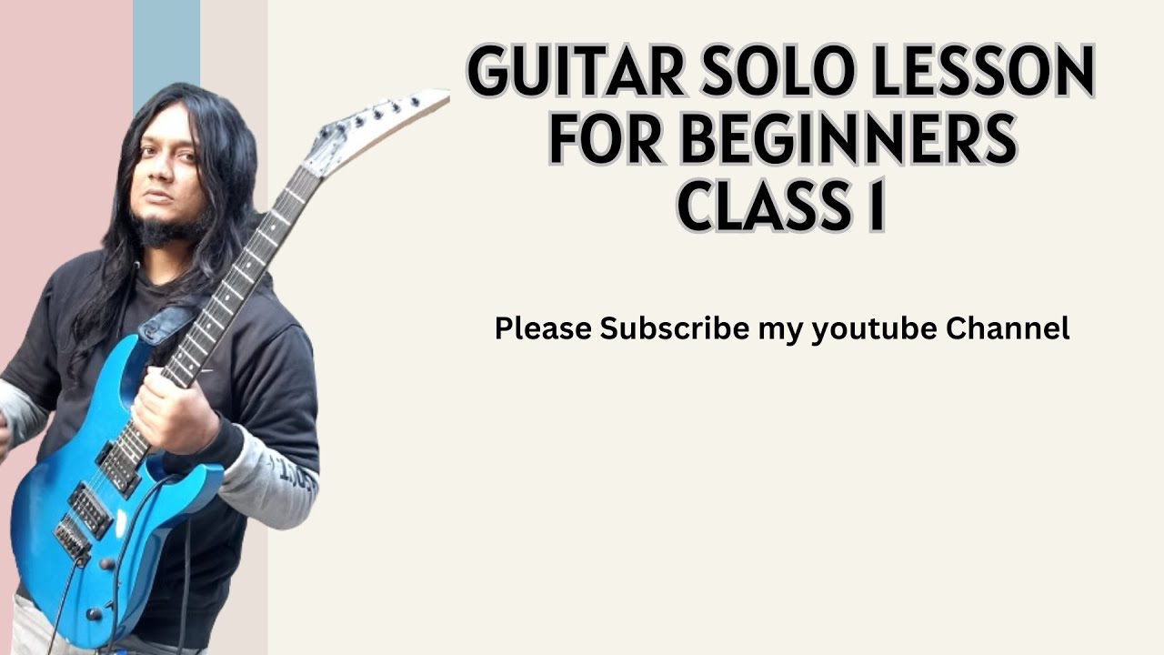 Guitar Solo Lesson for Beginners | Class 1 - YouTube