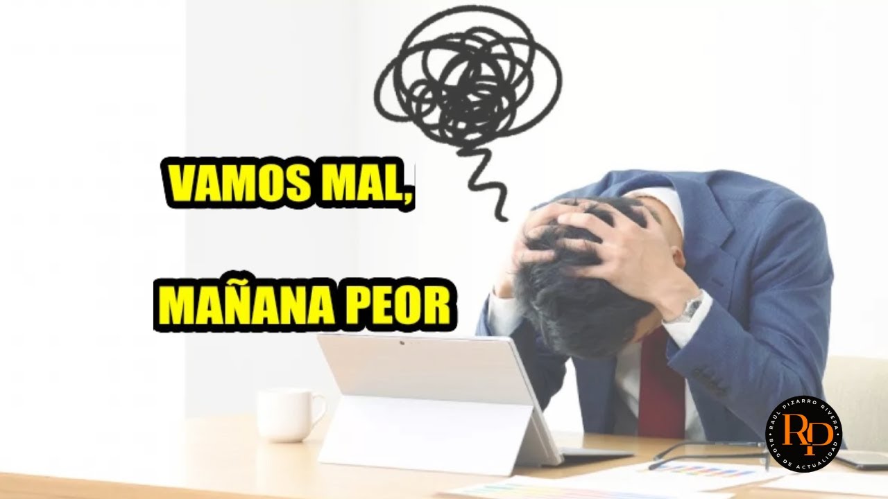 VAMOS MAL, MAÑANA PEOR - YouTube