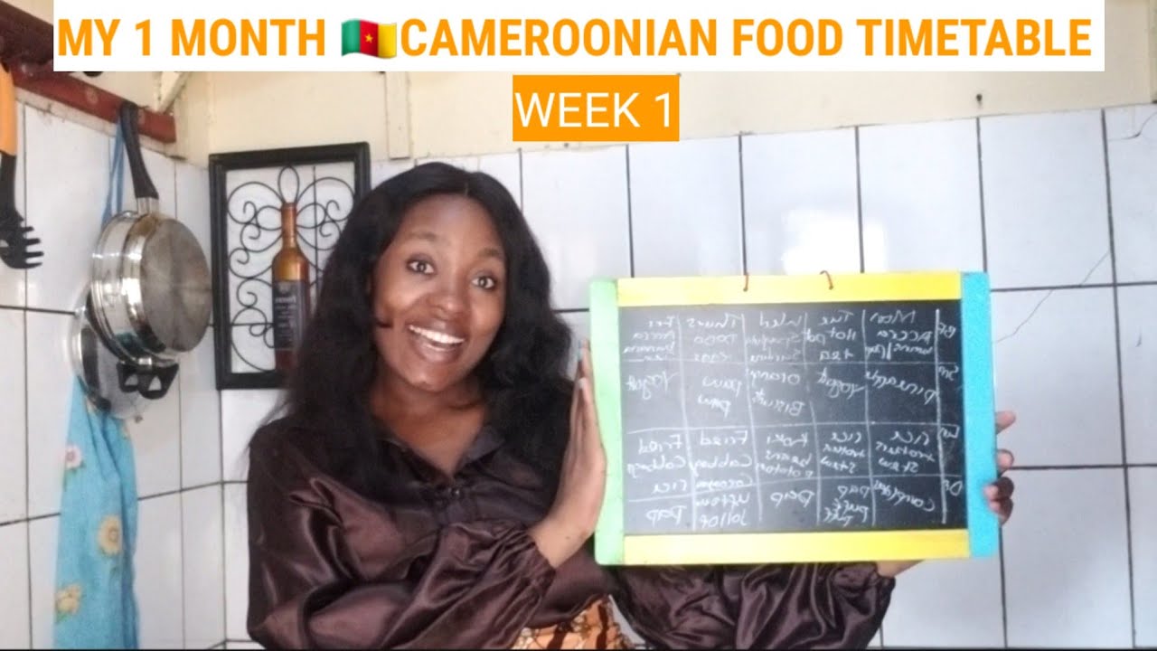 1 MONTH CAMEROON FOOD TIME TABLE ( FAMILY OF 6) WEEK 1 - YouTube