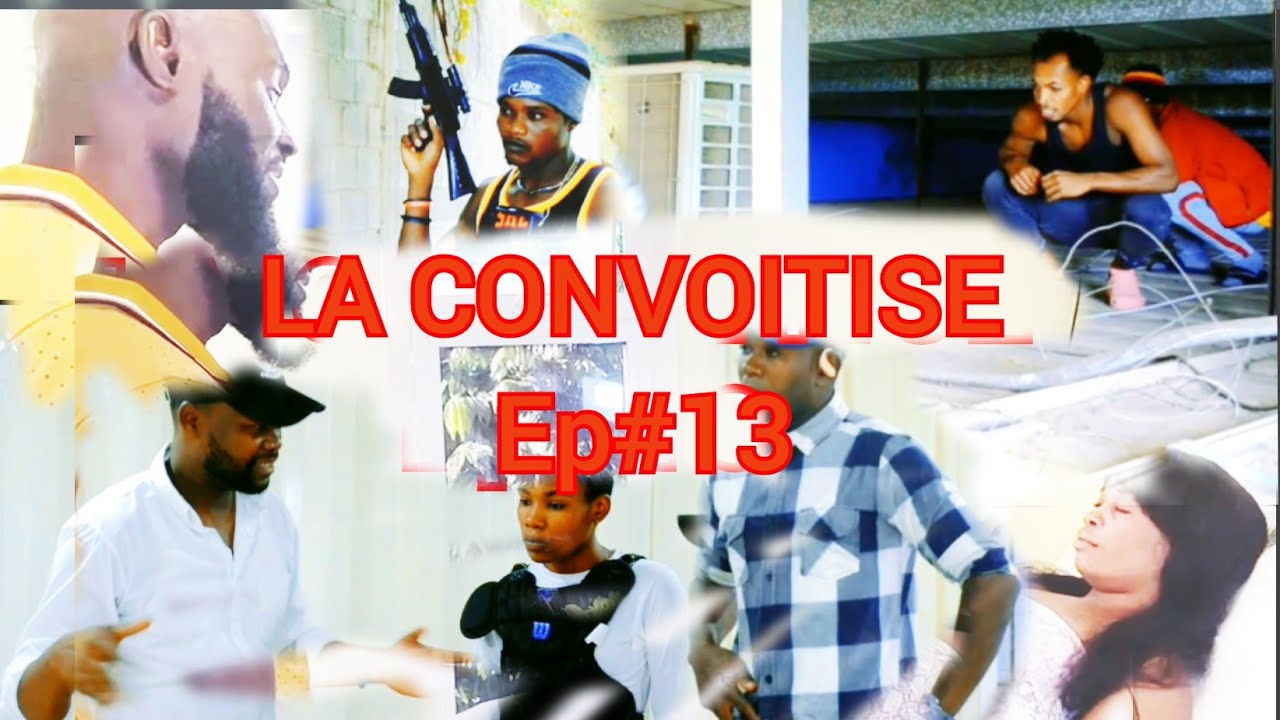 LA CONVOITISE Ep#13 - YouTube