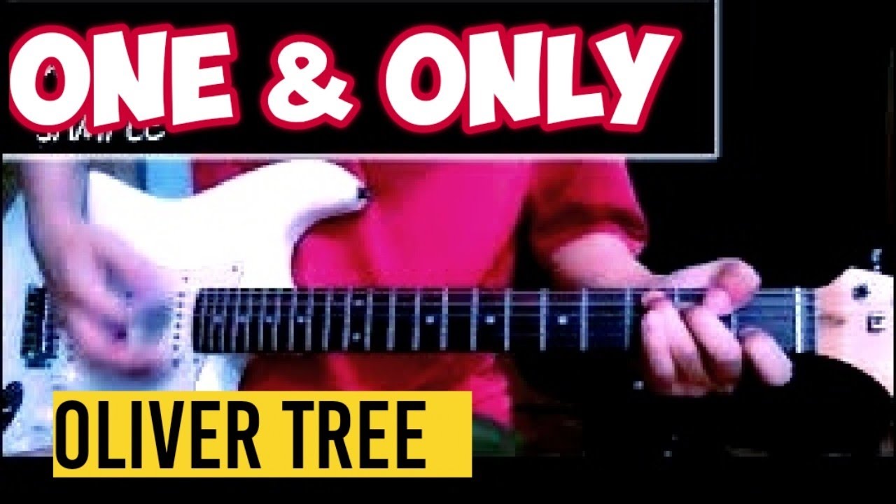 Oliver Tree - One & Only - CHORDS & TABS - GUITAR TUTORIAL - YouTube