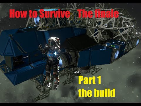 Learning to survive, tutorial for Space engineers The finale part 1 ...
