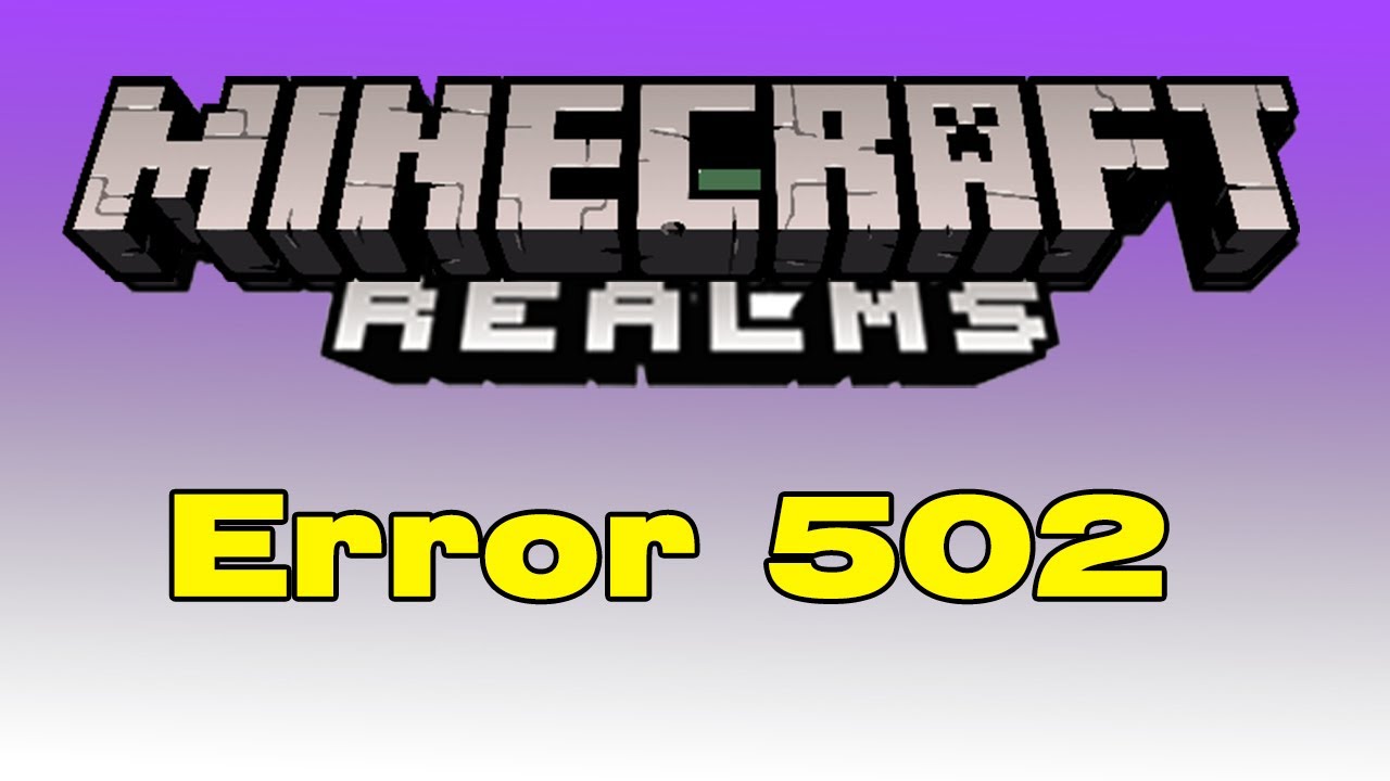 Minecraft Error Code 502 - YouTube