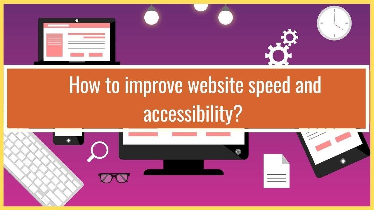 Technical SEO: How to Increase the Website speed and accessibility ...