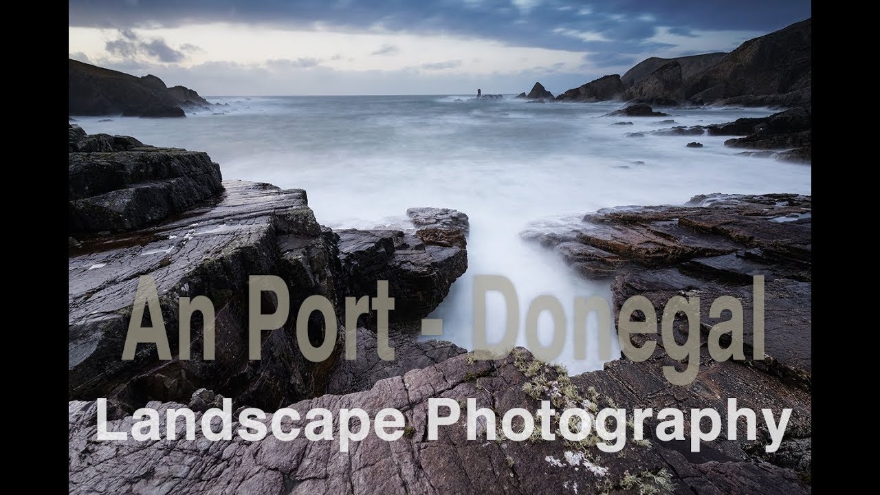 Amazing locations An Port Donegal Ireland | Landscape Photography - YouTube