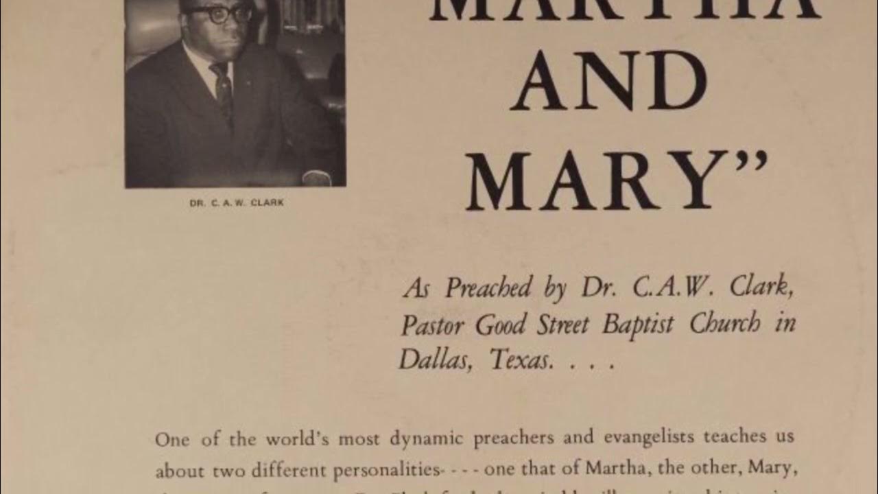 Dr. C.A.W. Clark - “Martha and Mary” - YouTube