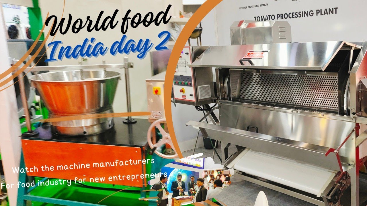 World Food India day 2, #manufacturing units and innovative ...