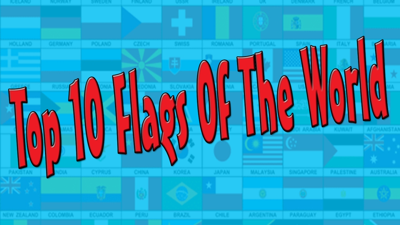 Top 10 Interesting Flags Of The World - YouTube