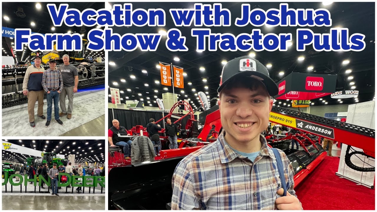 VACATiON WITH JOSHUA~ FARM SHOW & TRACTOR PULL 🥰😉 - YouTube