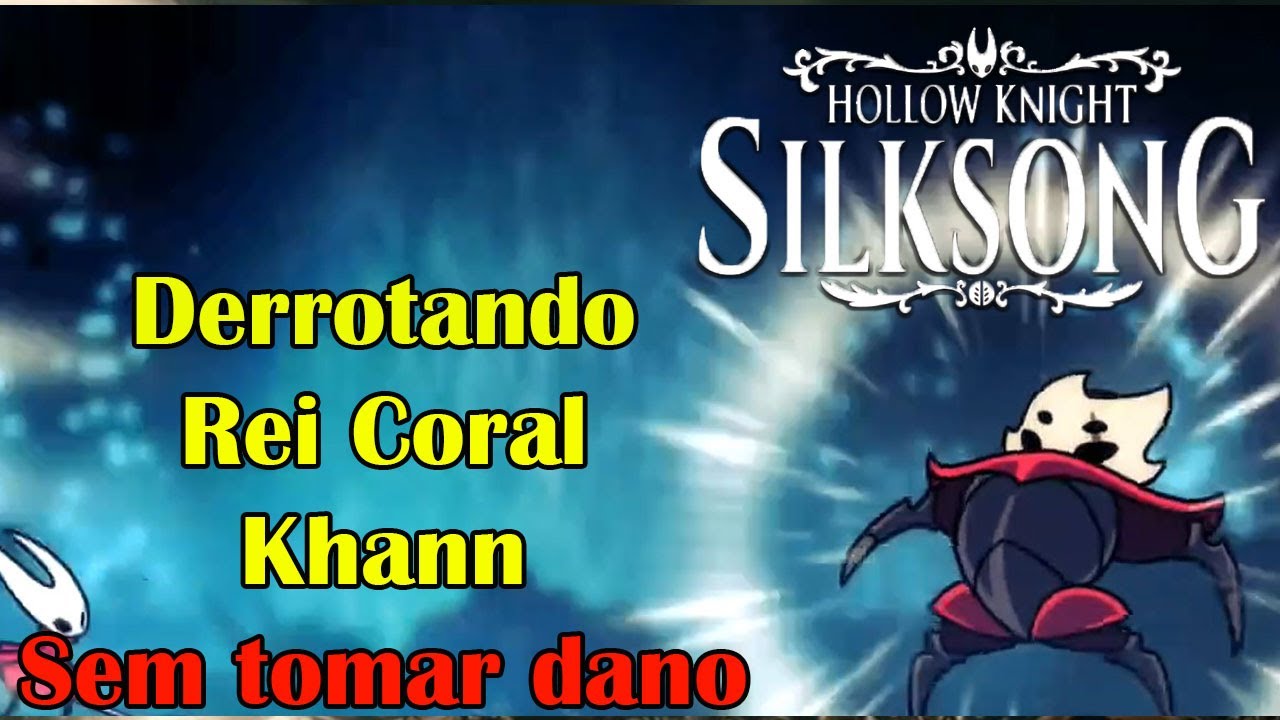 Como derrotar o chefe Rei Coral Khann em Hollow Knight Silksong - YouTube
