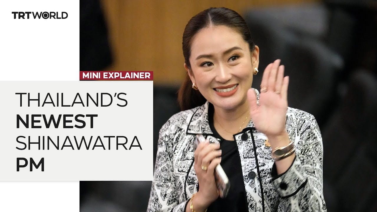 Thailand's Shinawatra dynasty is back in power - YouTube