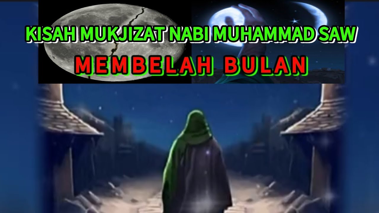 KISAH MUKJIZAT NABI MUHAMMAD SAW : MEMBELAH BULAN JADI 2 - YouTube