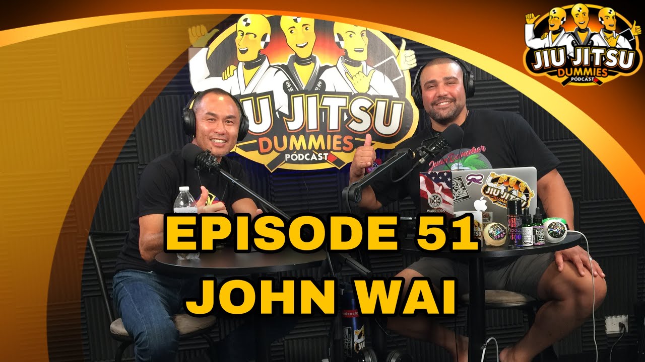 JJD Ep.51 - John Wai - Jiu-Jitsu Brown Belt and Owner of John Wai ...