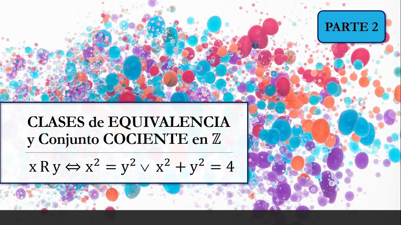 Clases de equivalencia y conjunto cociente - YouTube