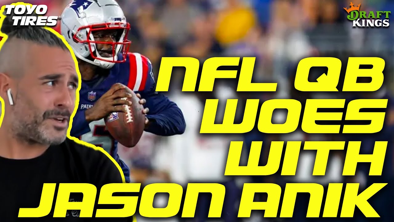 NFL QB Woes with Jason and Jon Anik from Anik Squared on @DraftKings ...