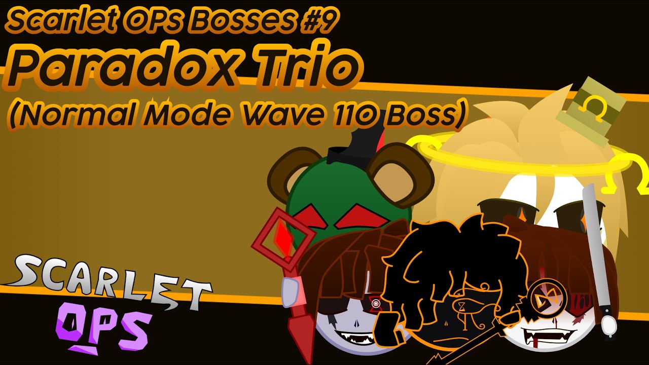 [#9] Paradox Trio (Normal Mode Wave 110 Boss) || Scarlet OPs Bosses ...