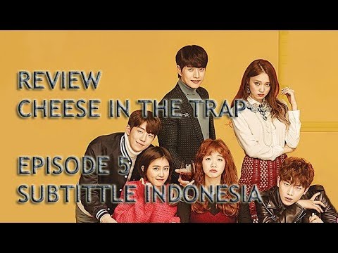 Review Cheese In The Trap Eps 5 | Sub Indo