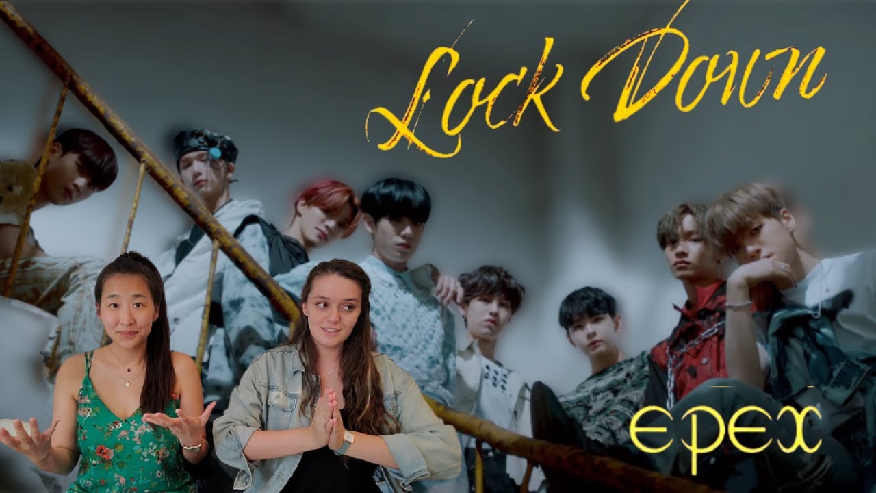 [KOR] EPEX ‘Lock Down’ MV Reaction| 이펙스 ‘락다운' 뮤비 리액션 - YouTube