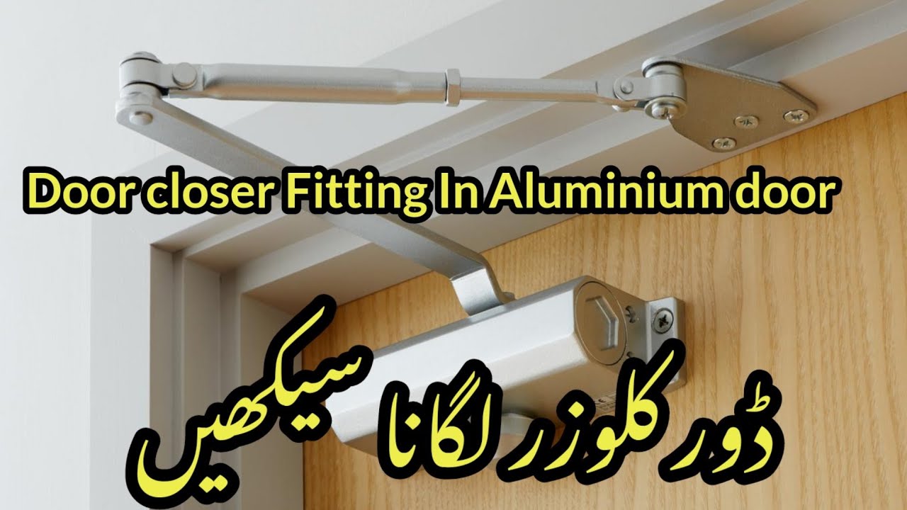 How to Fitting Door Closer In Aluminium Door | Aluminium door main door ...