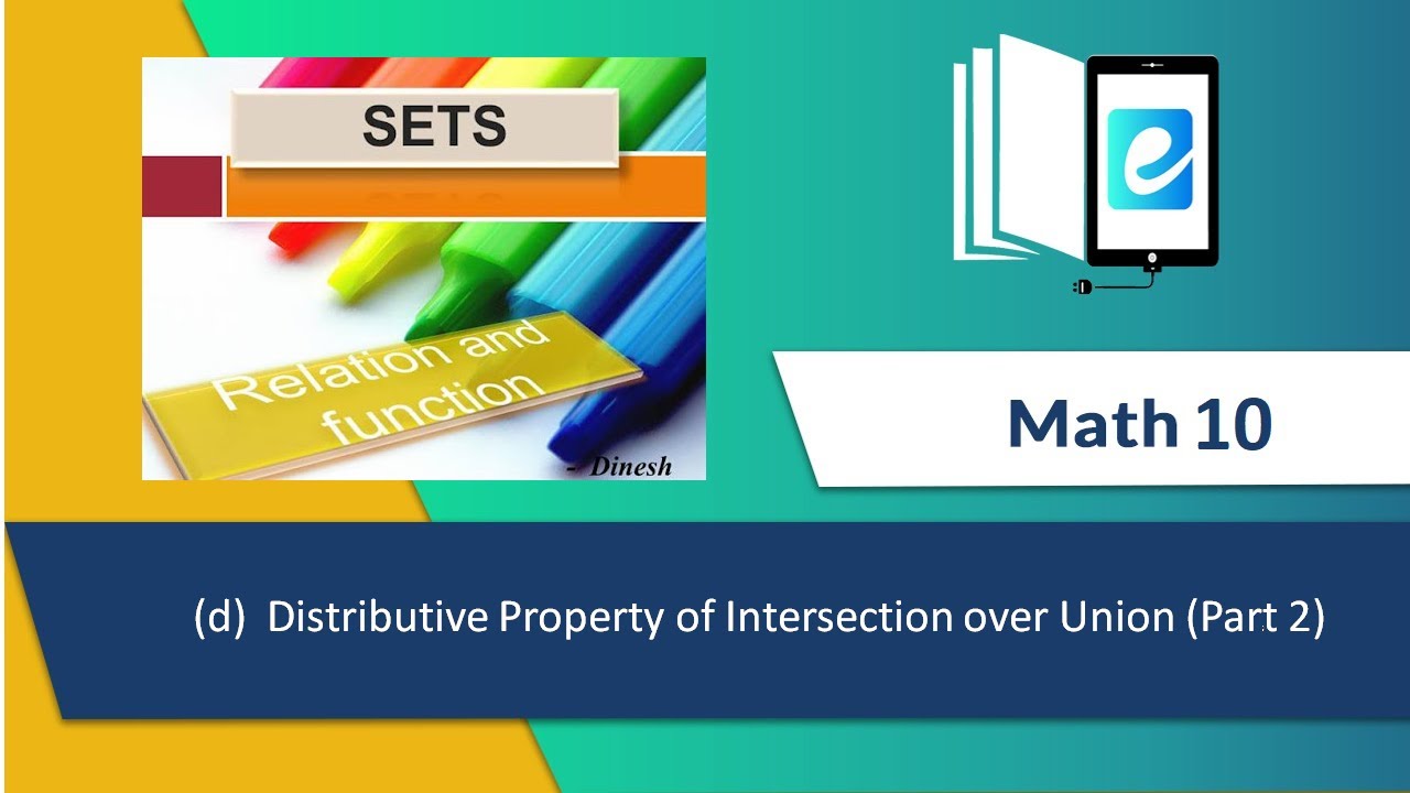 5.1.3 (vii) d Distributive Property of Intersection over Union Part 2 ...