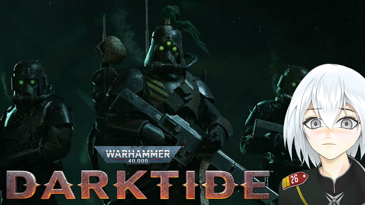 Warhammer 40k Darktide: For The Emperor! 【Vtuber】 PC Gameplay - YouTube
