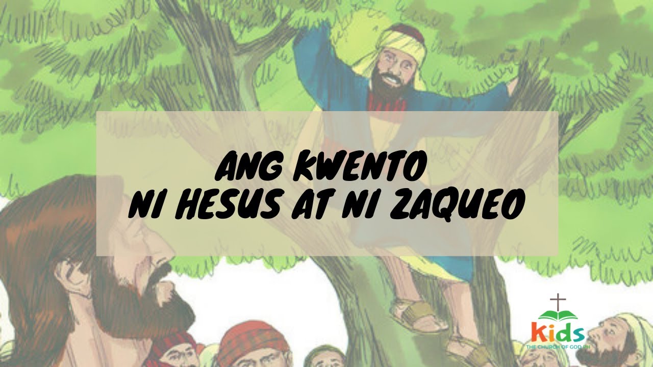 Ang kwento ni Hesus at ni Zaqueo | Lucas 19:1-10 | The Church of God ...