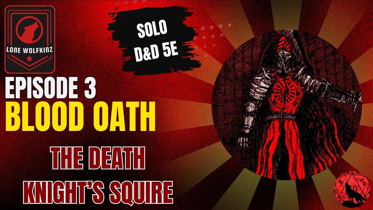 Death Knight's Squire - Solo D&D 5e - Blood Oath - Episode 3 - YouTube