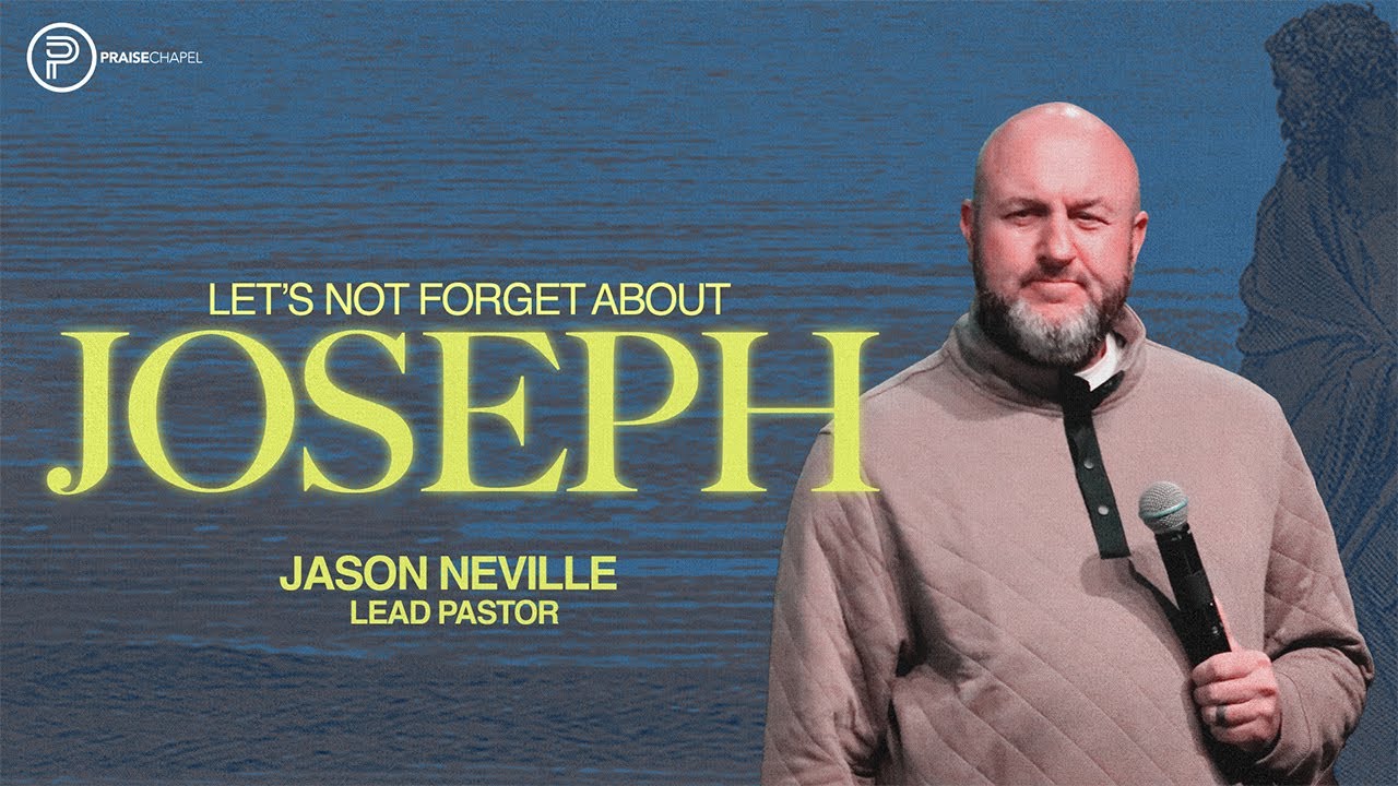 "We can't forget about Joseph" with Pastor Jason Neville - YouTube