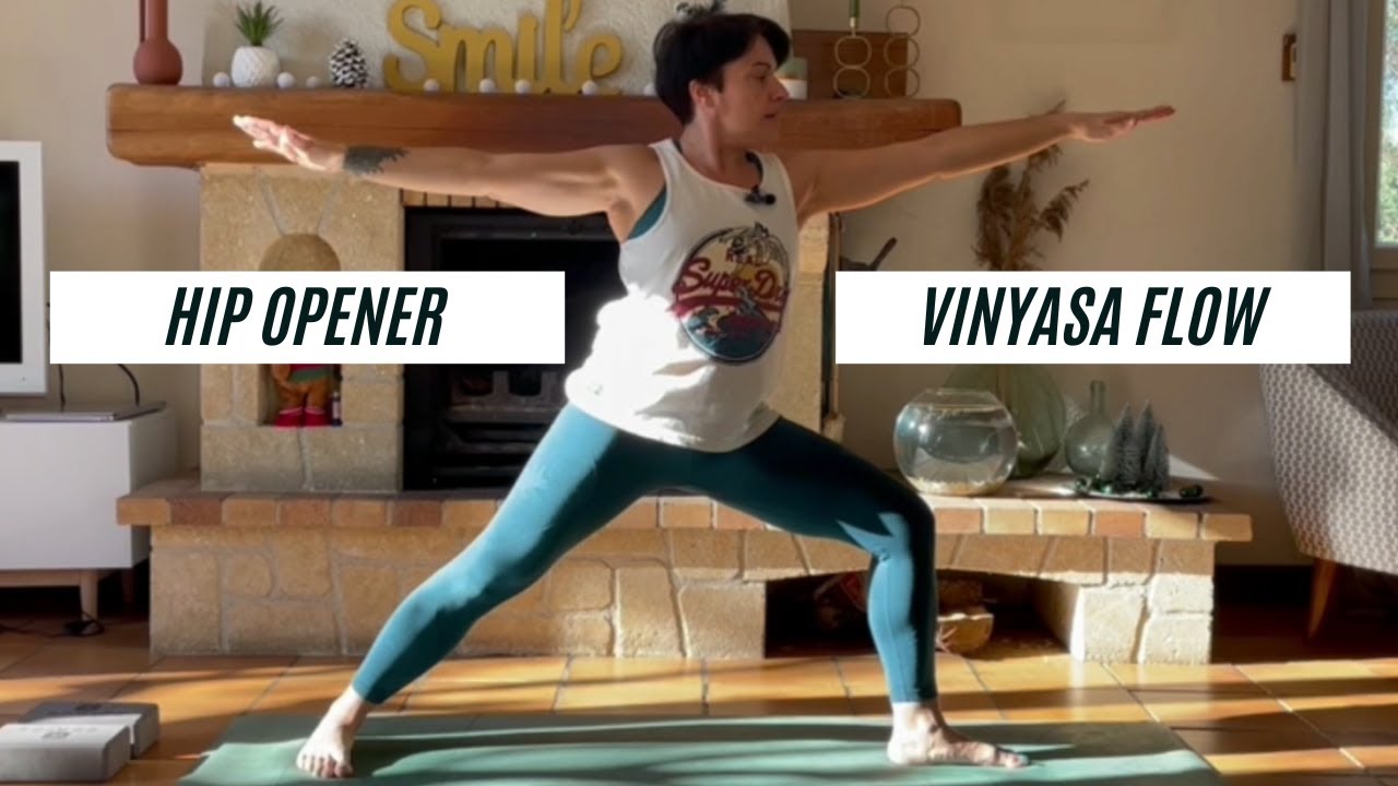 Hip opener vinyasa flow I All levels I 30 minutes - YouTube