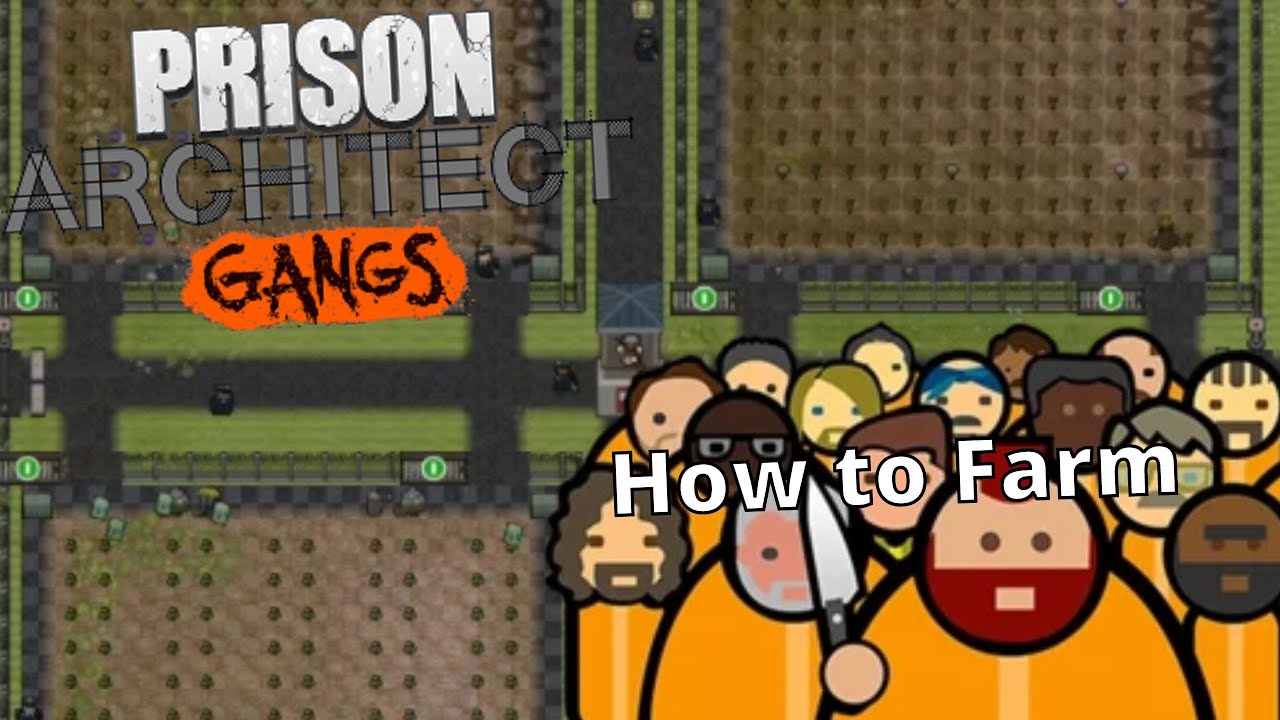 How to Farm in Prison Architect #16 - YouTube