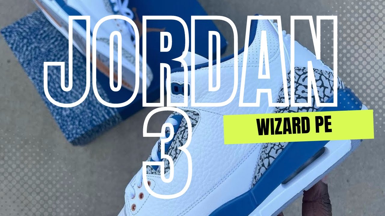 Jordan 3 #wizard PE best 3 of the year - YouTube