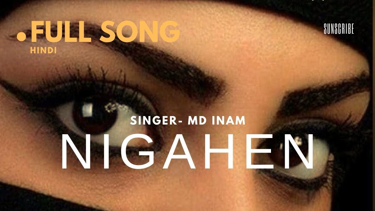 Nigahen - Md Inam | Official Music Video | Hindi Song 20204 - YouTube