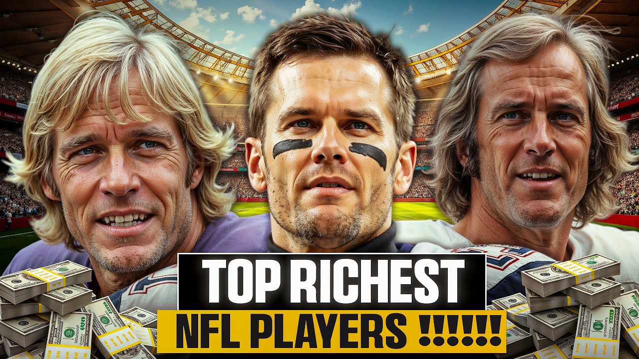 Top 10 Richest NFL Players of All Time | How These NFL Stars Built ...
