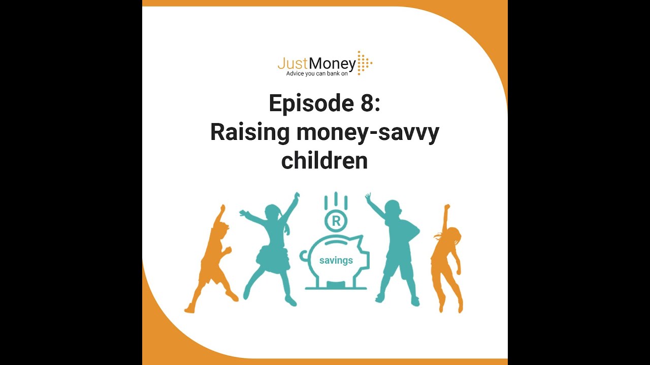 Podcast 8: Rasing money-savvy children - YouTube