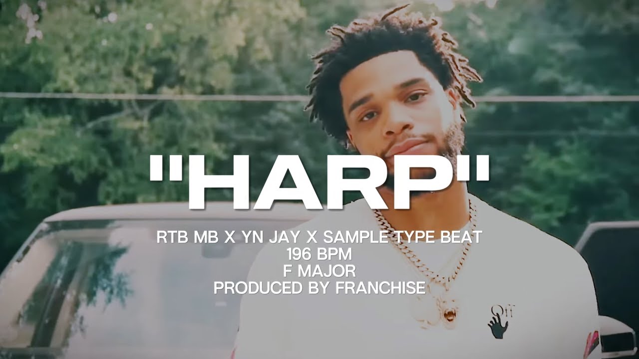 [FREE] RTB MB X YN Jay X Sample Type Beat - Harp" (Prod. Franchise ...
