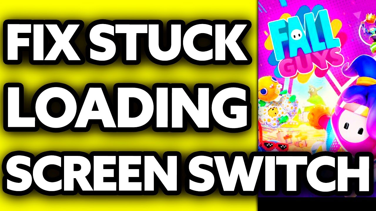 How To FIX Fall Guys Stuck on Loading Screen Nintendo Switch (2024 ...