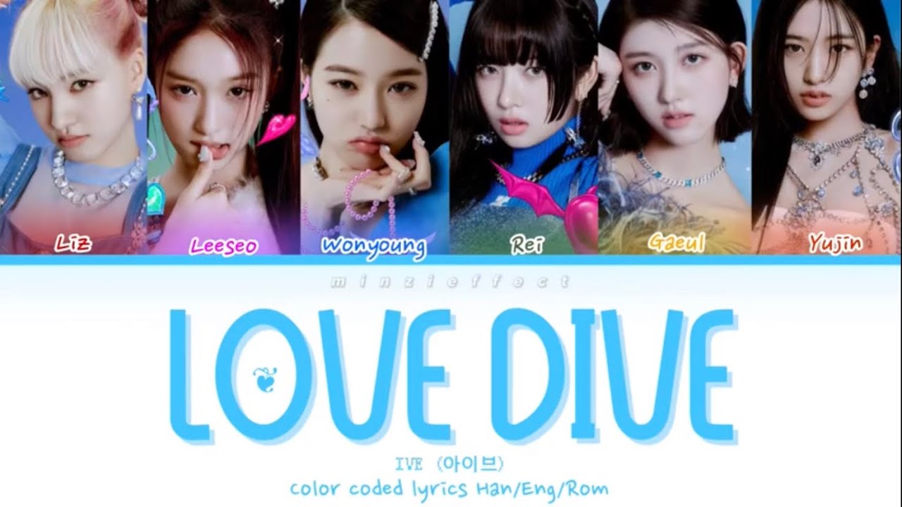 Love Dive IVE Lyrics (러브 다입 아이브 가사) (Color Coded Lyrics) - YouTube Music