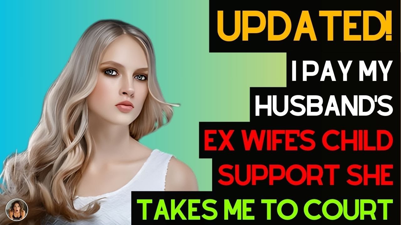 I Pay My Husband s Ex Wife s Child Support She Takes Me To Court YouTube i-pay-my-husband-s-ex-wife-s-child-support-she-takes-me-to-court-youtube