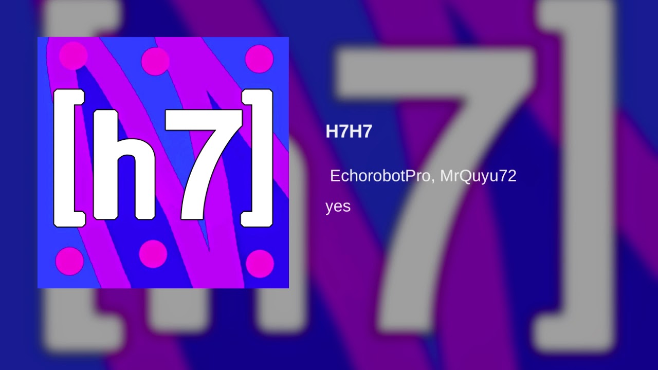 h7h7 - YouTube