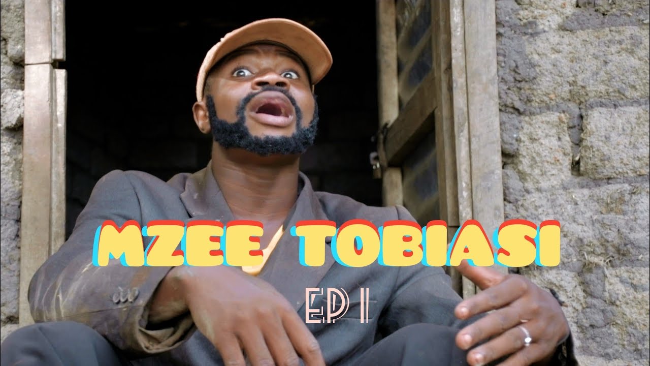 MZEE TOBIASI Episode 1 From Nyarugusu movie - YouTube