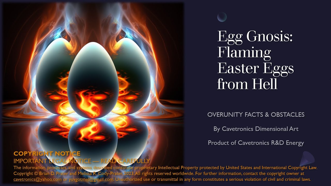 Egg Gnosis: Flaming Easter Eggs from Hell - Overunity Facts & Obstacles ...
