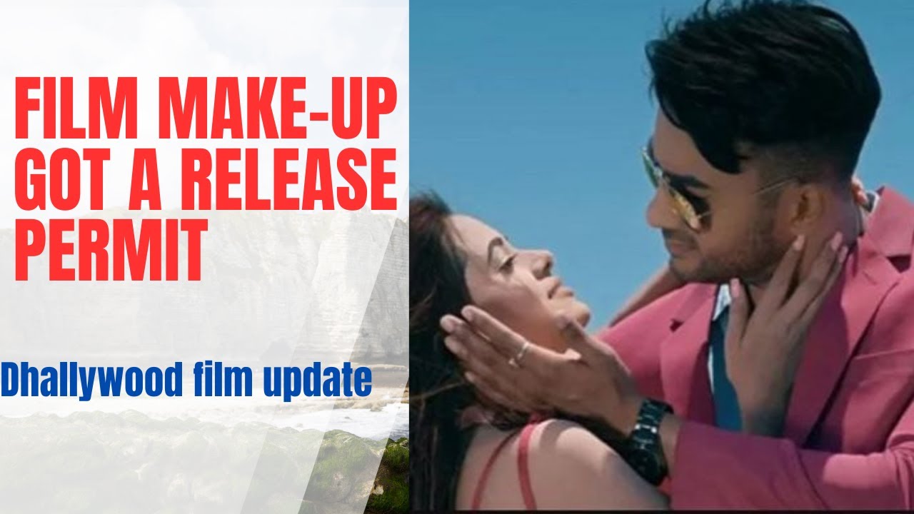 The controversial movie 'Makeup' has received a release permit - YouTube