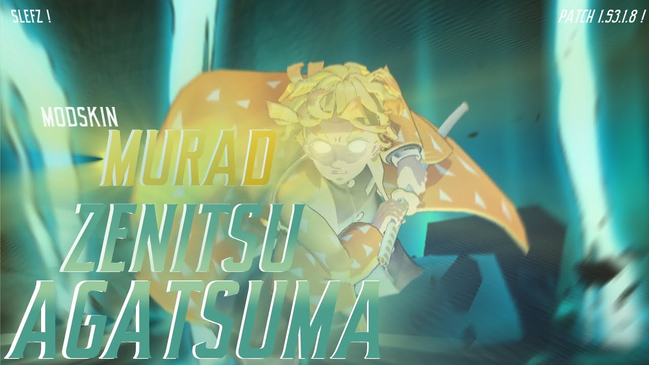 MOD SKIN MURAD ZENITSU AGATSUMA PATCH 1.53.1.8 | SLEFZ - YouTube