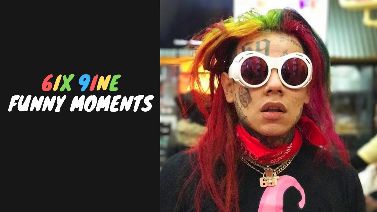 6ix 9ine BEST/FUNNY MOMENTS - YouTube